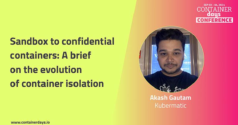 Sandbox to confidential containers: A brief on the evolution of ...